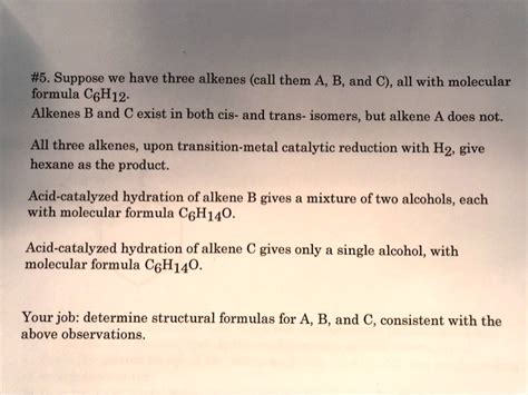 5 Suppose We Have Three Alkenes Call Them A B And C All With Molecular Formula C6h12