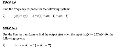 Solved Find The Frequency Response For The Following System Chegg