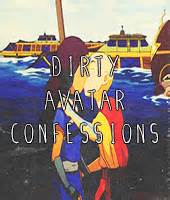 Dirty Avatar Confessions