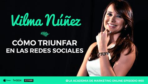 Podcast Episodio 60 Hablamos Con Vilma Núñez Cómo Crear Un Negocio
