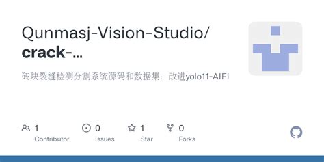 GitHub Qunmasj Vision Studio crack segmentation ver 砖块裂缝检测分割系统源码和数据集改进yolo AIFI