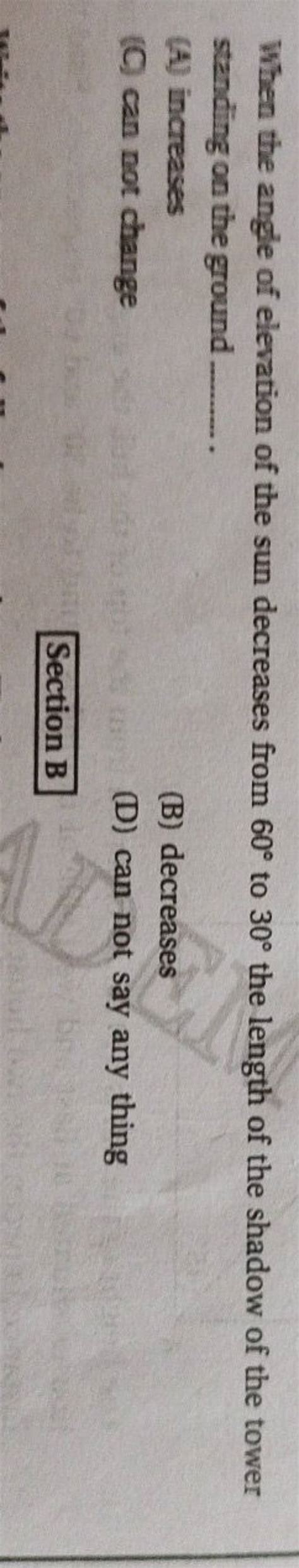 When The Angle Of Elevation Of The Sun Decreases From 60∘ To 30∘ The Leng