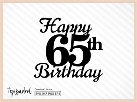 Happy 65th Birthday Cake Topper SVG Cake Topper SVG Vectorency