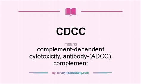 Cdcc Complement Dependent Cytotoxicity Antibody Adcc Complement