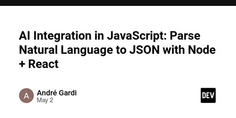 Ai Integration In Javascript Parse Natural Language To Json With Node