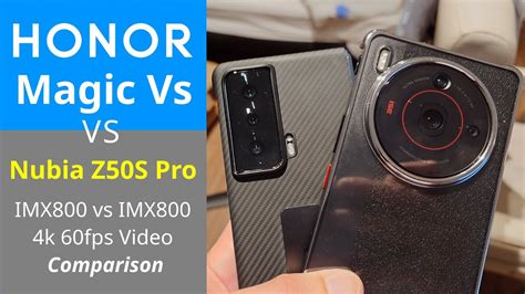 Magic Vs Vs Nubia Z50s Pro 4k 60fps Video Comparison Imx800 Vs