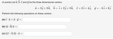 Solved Points Let A B C And Y Be The Three Dimensional Chegg Com
