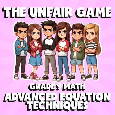 Advanced Equation Techniques The Unfair Game No Prep Grade 9 Math Review