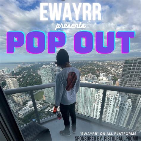 Ewayrr Pop Out Lyrics Genius Lyrics