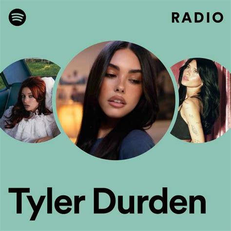 Tyler Durden Radio Playlist By Spotify Spotify