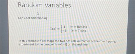 Random Variables A Consider Coin Flipping Xs
