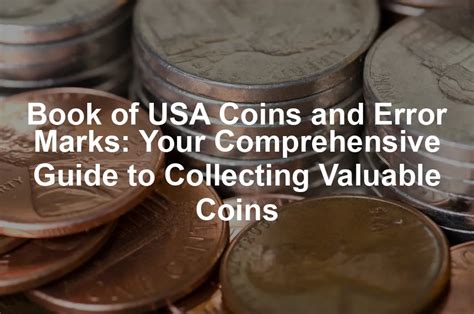 Book Of USA Coins And Error Marks Your Comprehensive Guide To Collecting Valuable Coins
