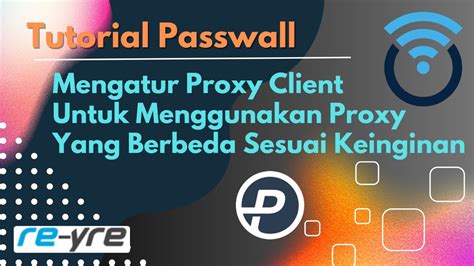 Cara Setting Proxy Client Di PassWall OpenWrt REYRE STB YouTube