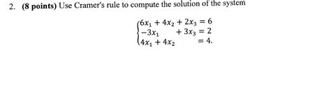 solved 2 8 points use cramer s rule to compute the