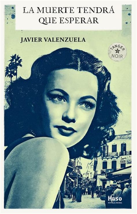 · La Muerte Tendrá Que Esperar · Valenzuela Gimeno Javier Huso