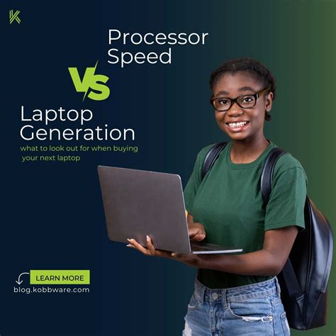 Processor Speed Versus Laptop Generation Kobbware Solutions