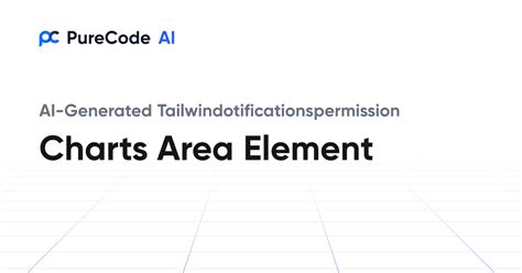 Build Great Tailwindotificationspermission Charts Area Element Components Faster Using Ai Tools