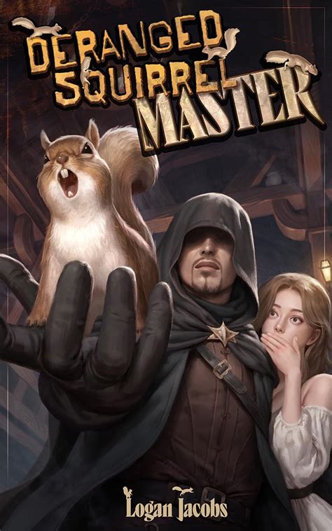 Deranged Squirrel Master A Kinda Sorta Litrpg Ebook Jacobs Logan Au Kindle Store