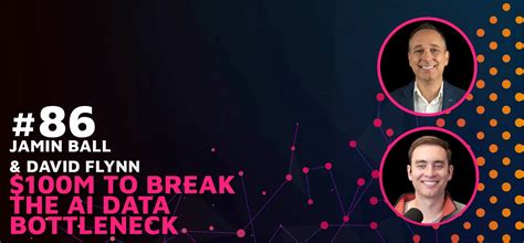 episode 86 100m to break the ai data bottleneck w jamin ball of