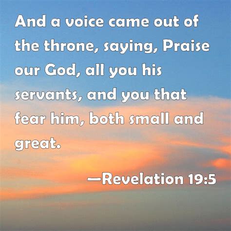 Revelation 195 And A Voice Came Out Of The Throne Saying Praise Our