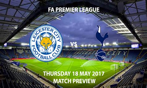Leicester City Vs Tottenham Hotspur Match Preview
