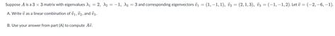 [solved] suppose a is a 3 times 3 matrix wit