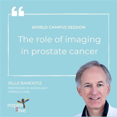Jelle Barentsz On The Role Of Imaging In Prostate Cancer Inspire2live