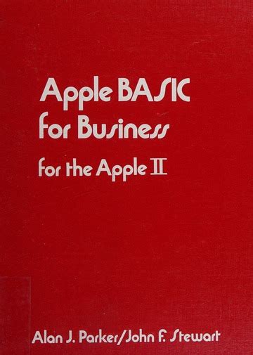 Apple Basic For Business For The Apple Ii Parker Alan J Alan Jay 1940 Free Download