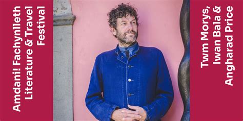 Twm Morys And Iwan Bala And Angharad Price Moma Machynlleth