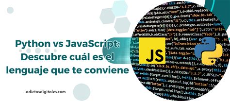 ¿qué Es Mejor Aprender Python O Javascript Adictos Digitales