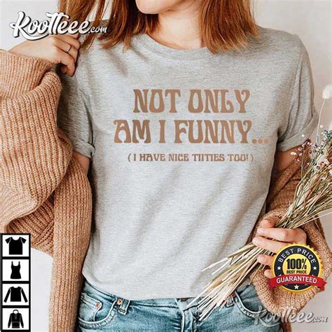 Paige Spiranac Not Only Am I Funny T Shirt