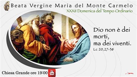 Celebrazione Xxxii Domenica Del Tempo Ordinario Youtube
