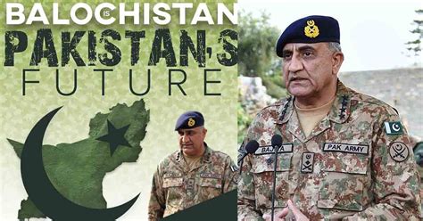 “balochistan Is The Future Of Pakistan” Coas Gen Qamar Bajwa