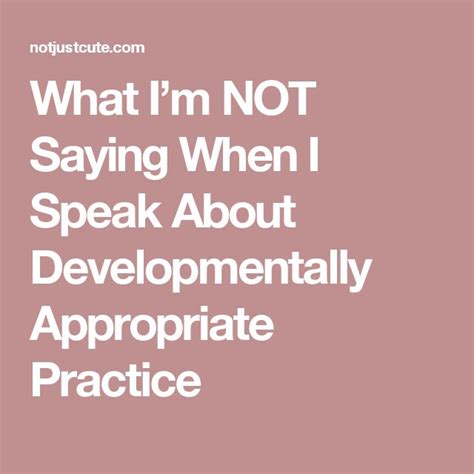 Developmentally Appropriate Practice Explained