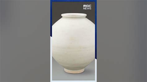 조선시대 달항아리 34억 원 낙찰 국내 경매 최고가 Shorts Mbc뉴스 Youtube