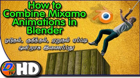 how to combine mixamo animations in blender 2 93 beginner tutorial in tamil dency tv youtube