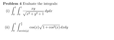 Solved Problem 4 Evaluate The Integrals 2 Cosx1