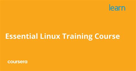 Essential Linux Training Course Coursera