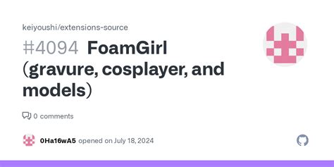 FoamGirl Gravure Cosplayer And Models Issue 4094 Keiyoushi
