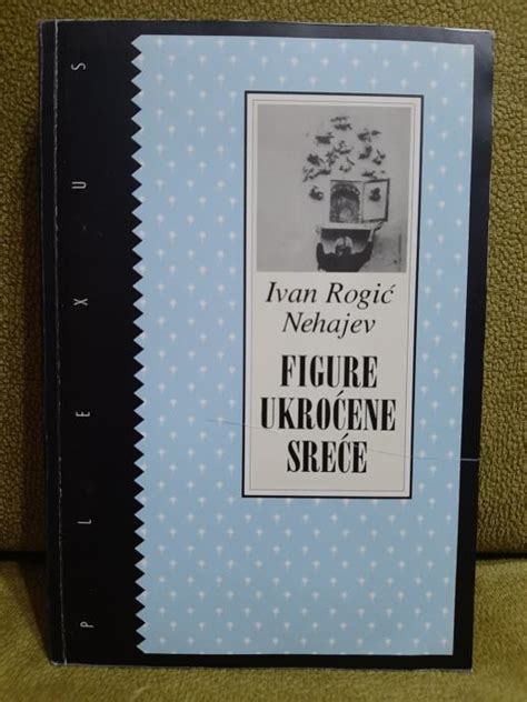 Figure Ukroćene Sreće Ivan Rogić Nehajev