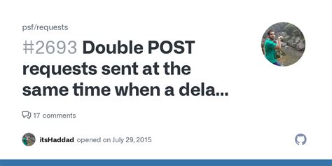 Double Post Requests Sent At The Same Time When A Delay Is Encountered