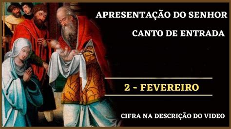 CANTO DE ENTRADA APRESENTAÇÃO DO SENHOR O que o coro dos profetas YouTube