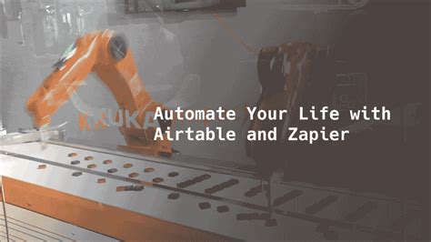 Automate Your Life With Airtable And Zapier Hackernoon