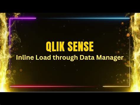Qlik Sense Interview Questions In Telugu Inline Load Through Data Manager In Qlik Sense