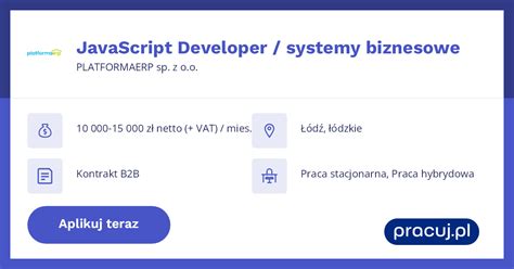 Oferta Pracy Javascript Developer Systemy Biznesowe Platformaerp Sp