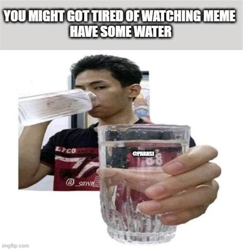Water Meme Imgflip