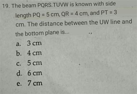Solved 19 The Beam Pqrs Tuvw Is Known With Side Length Pq 5cm Qr