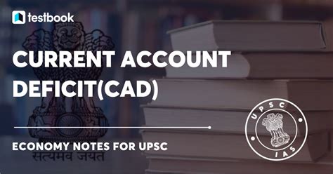 Current Account Deficit Cad Indian Economy Notes For Upsc