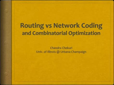 PPT Routing Vs Network Coding And Combinatorial Optimization