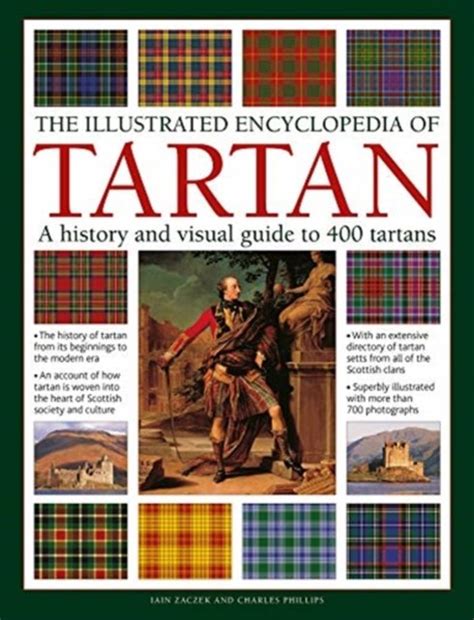 Tartan The Illustrated Encyclopedia Of A History And Visual Guide To